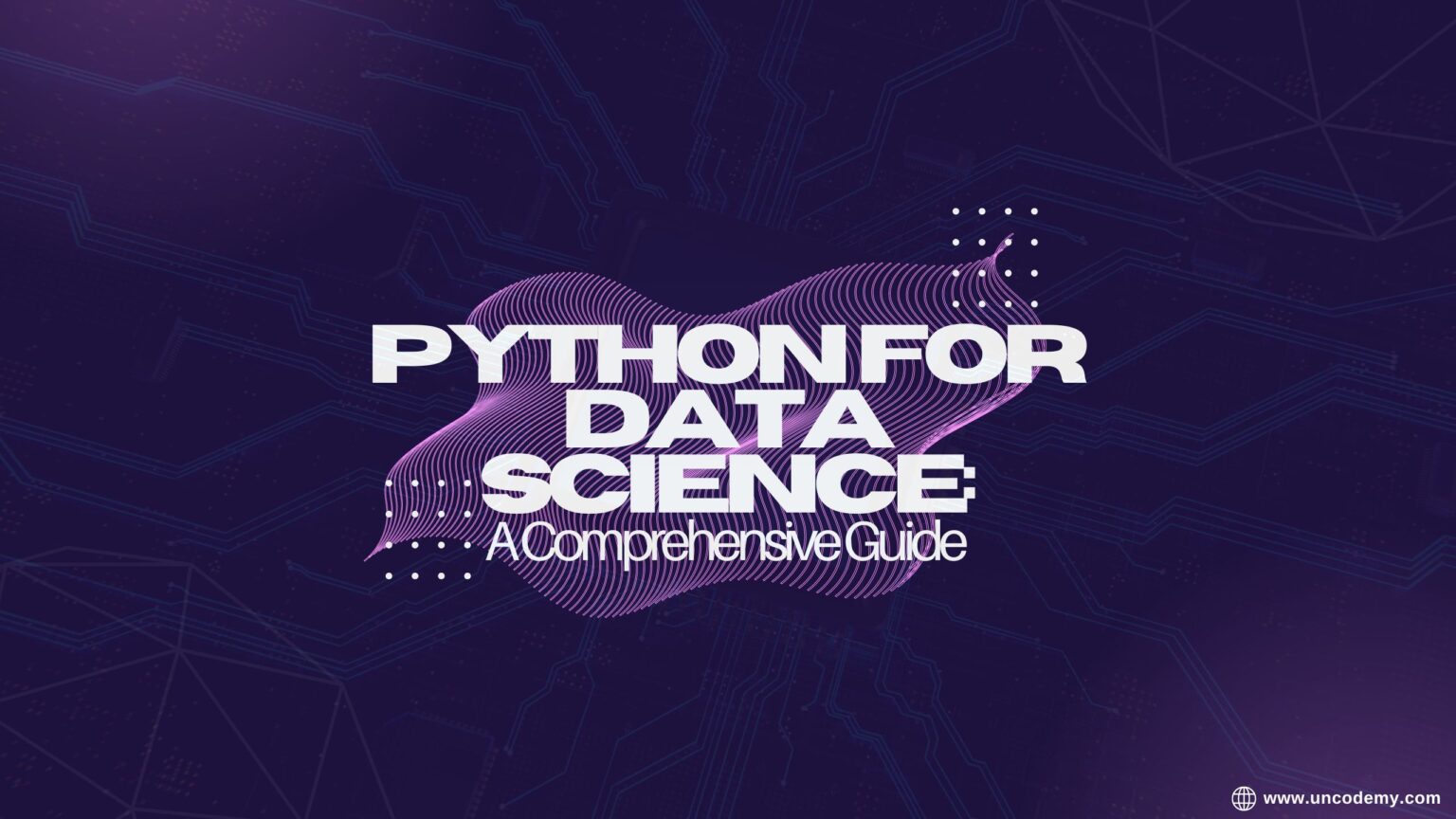 Python For Data Science A Comprehensive Guide Topcloudbusiness Unleash Your Blogging Potential